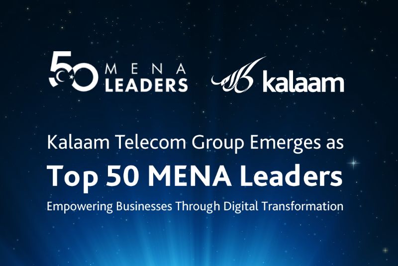 Advertorial: Kalaam Telecom Group recognised as Top 50 MENA Leaders ...